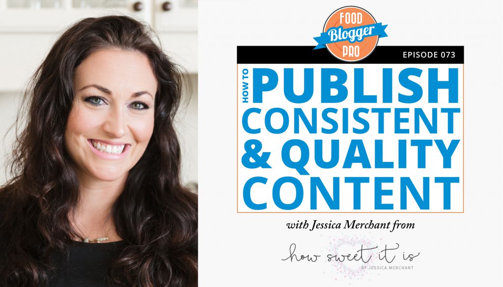 073: How to Publish Consistent and Quality Content with Jessica ...