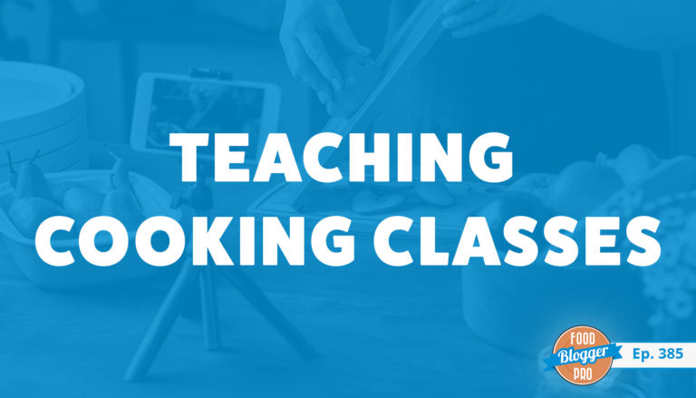 385: Teaching Cooking Classes in Your Community as a Food Creator with ...