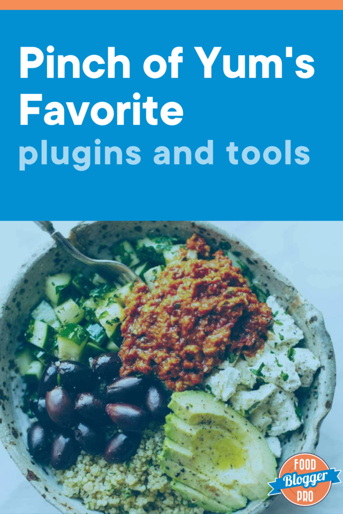 Pinch of Yum's Favorite Plugins and Tools - Food Blogger Pro
