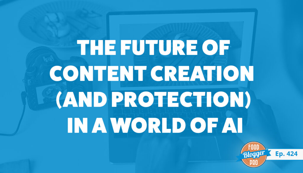 424: The Future of Content Creation (and Protection) in a World of AI ...