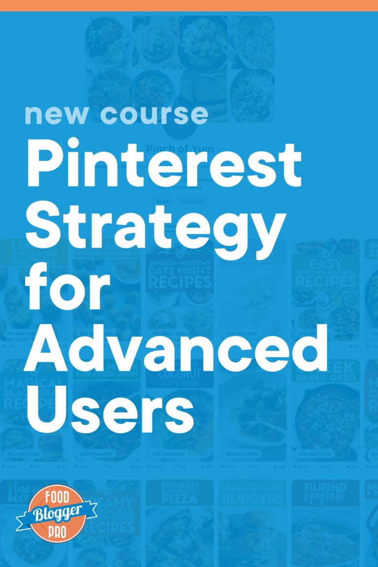 New Course: Pinterest Strategy for Advanced Users - Food Blogger Pro